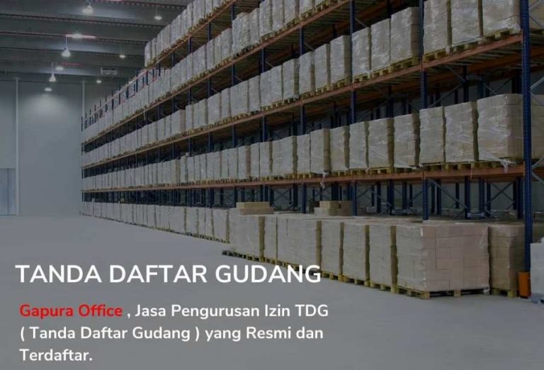 GAPURA, Jasa Pengurusan Izin Tanda Daftar Gudang (TDG) - Gapura Office